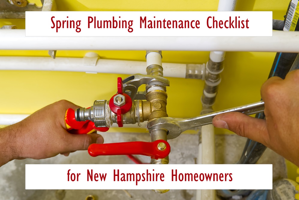 Spring Plumbing Maintenance Checklist for New Hampshire Homeowners